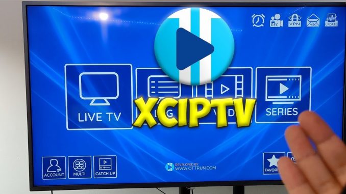 XCIPTV APK: A Comprehensive History and Guide – Husham.com